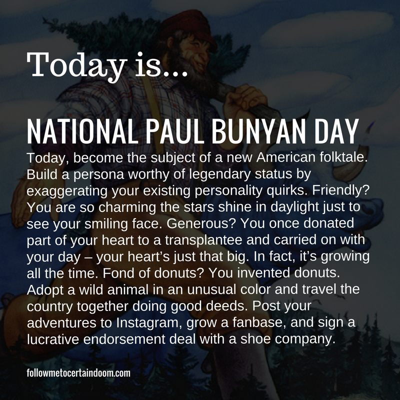 How to Celebrate National Paul Bunyan Day – June 28, 2017 – follow me ...